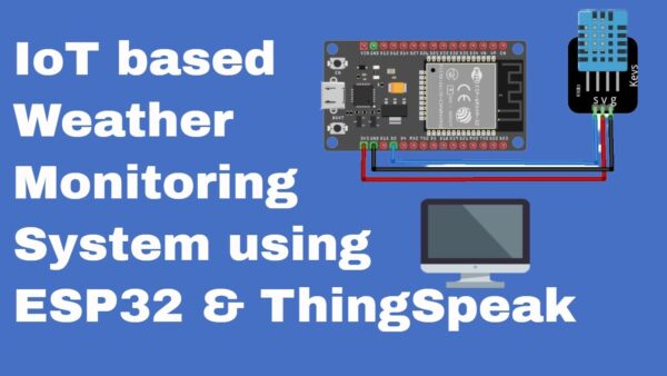 IoT - ESP32 And Thingspeak - Blogs - Tech Amplifiers